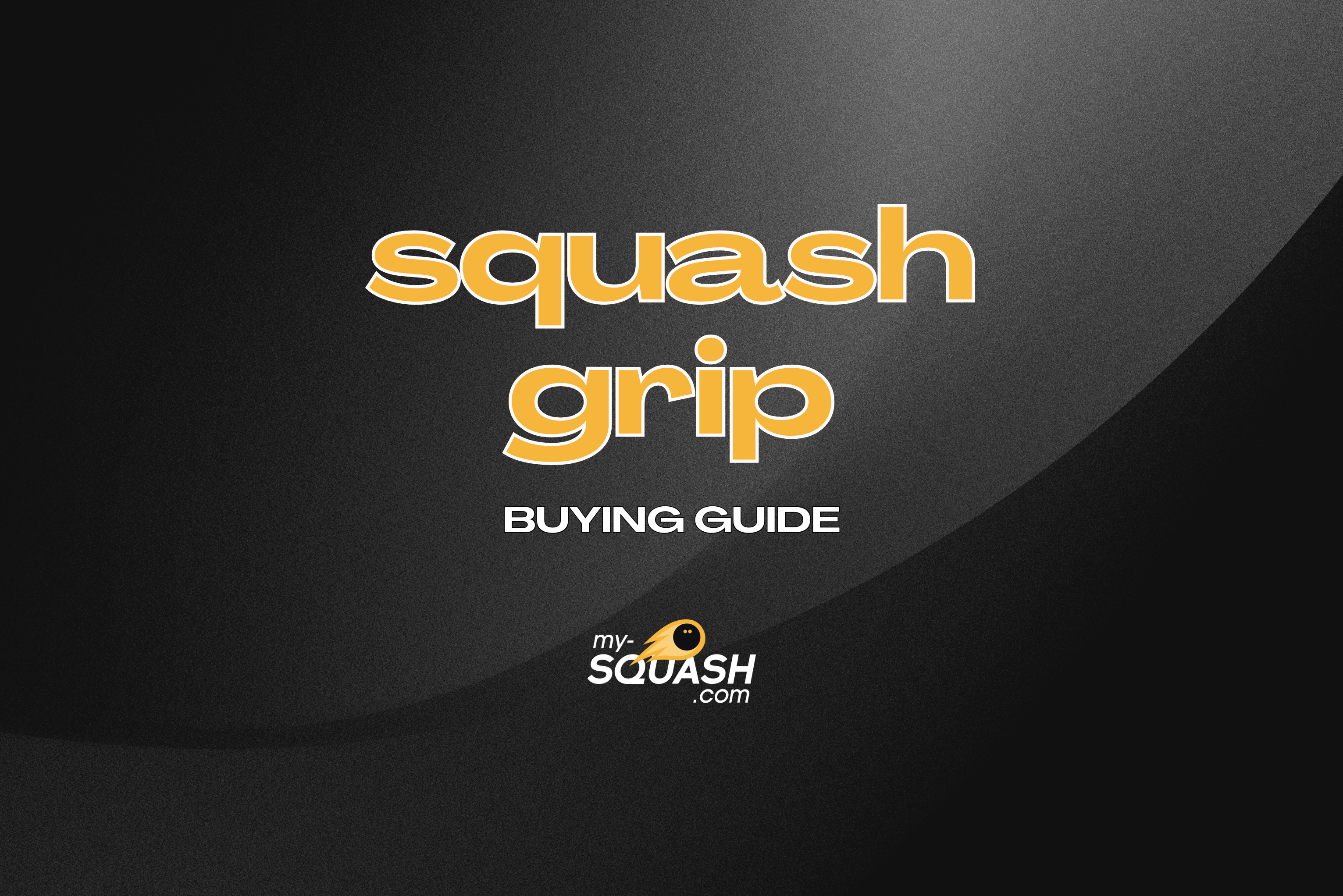 Squash Grip Buying Guide