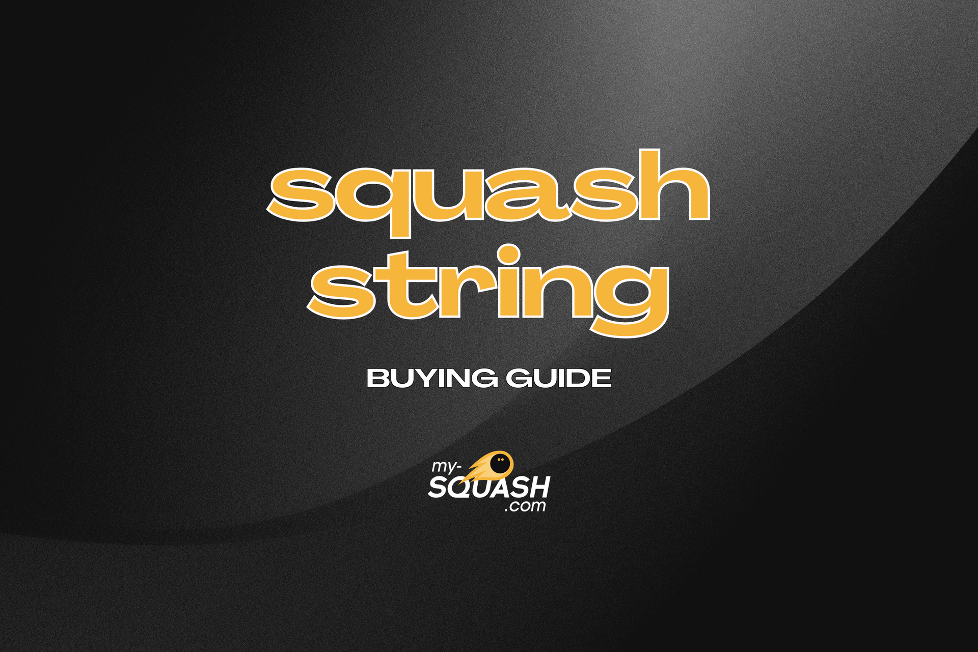 Squash String Buying Guide