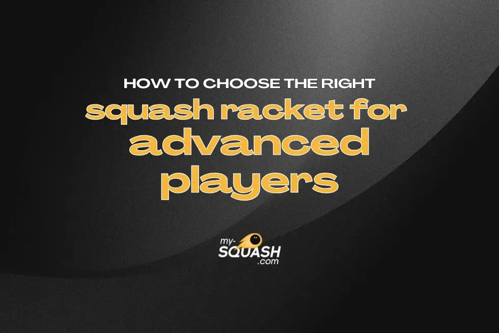 How To Choose The Right Squash Racket For Advanced Players