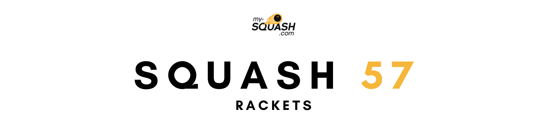 Squash 57 Rackets / Racketball Rackets